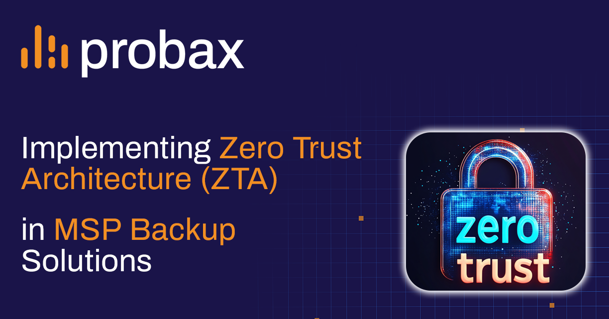Implementing Zero Trust Architecture in MSP Backup Solutions